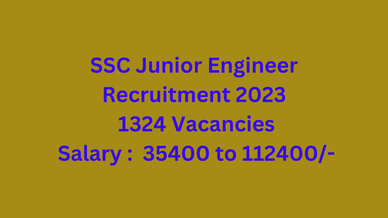 SSC Junior Engineer Recruitment 2023 SSC Junior Engineer Recruitment 2023